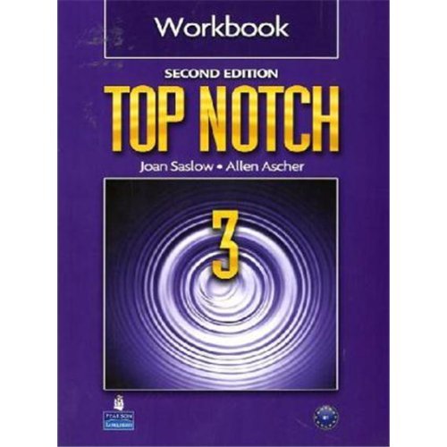 Top Notch 2nd Edition - Workbook (Level 3) by Joan Saslow and Allen ...