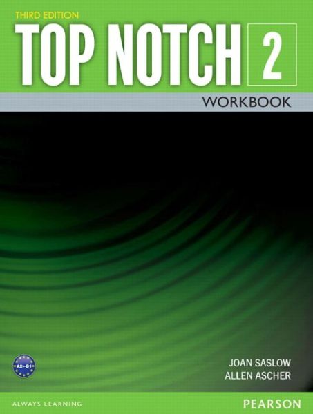 Top Notch 3rd Edition - Workbook (Level 2) by Joan Saslow and Allen ...