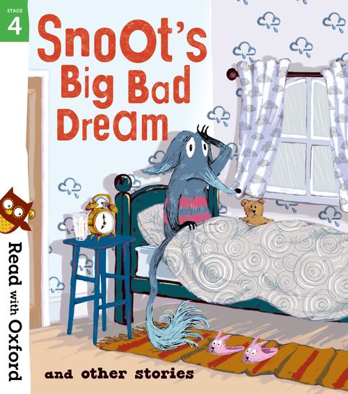 Read with Oxford - Stage 4: Snoot's Big Bad Dream and Other Stories ...