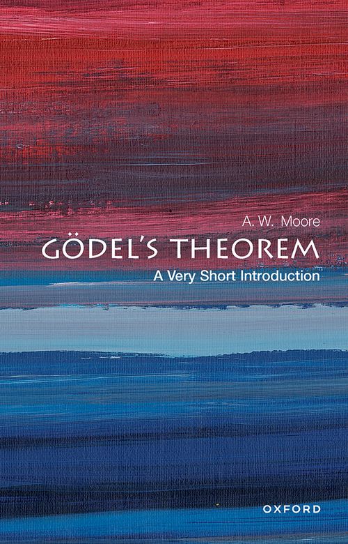 A Very Short Introduction - Gödel's Theorem | ゲーデルの定理 (Mathematics) by ...