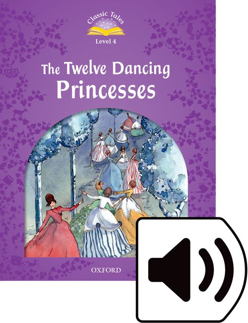 Classic Tales 2nd Edition - The Twelve Dancing Princess: MP3 Pack ...