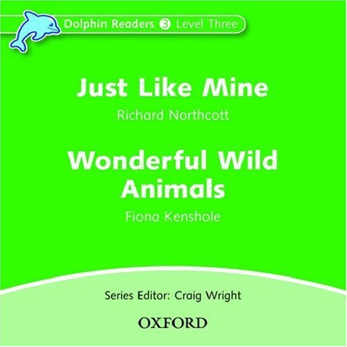 Dolphin Readers: Level 3 - Just Like Mine / Wonderful Wild Animals : CD ...