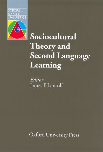 Oxford Applied Linguistics - Sociocultural Theory and Second Language Learning by Lantolf, James ...