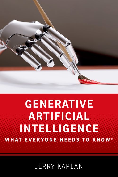 What Everyone Needs to Know® - Generative Artificial Intelligence ...