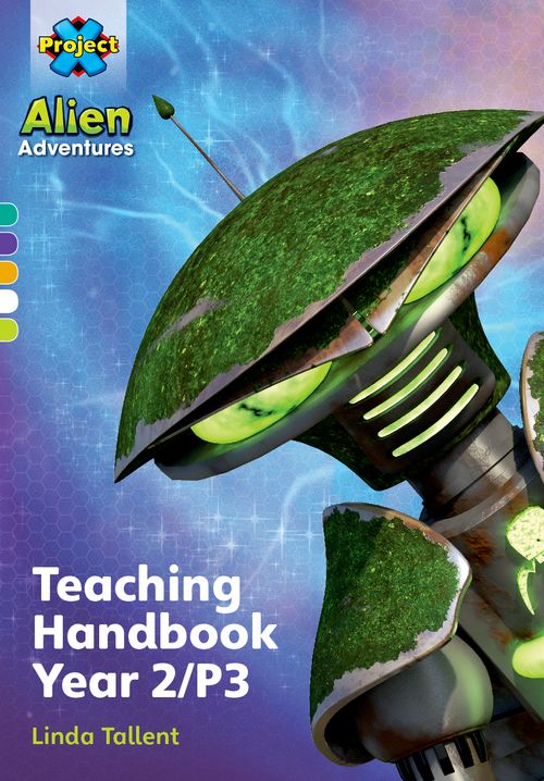 Project X: Alien Adventures - Teaching Handbook | Year 2/P3 by Various ...