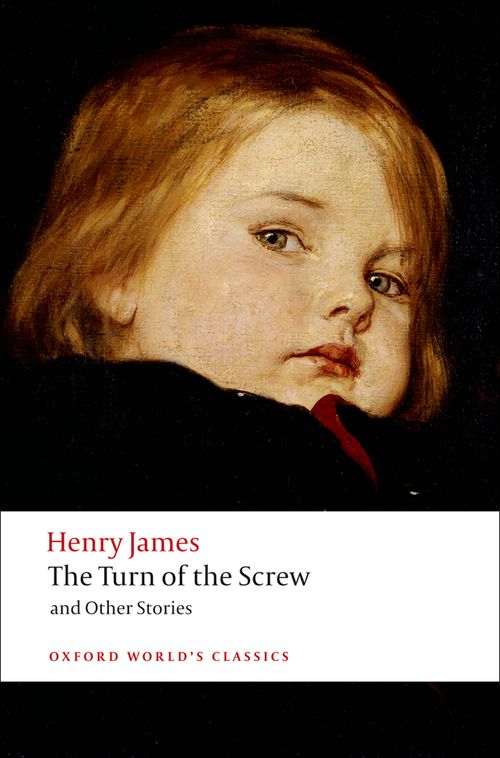 Oxford World's Classics - The Turn of the Screw and Other Stories ...