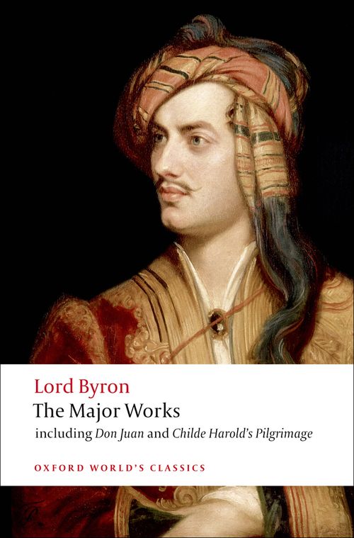 Oxford World's Classics - Lord Byron - The Major Works (British and ...
