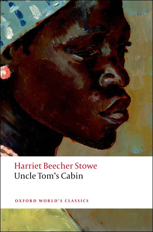 Oxford World's Classics - Uncle Tom's Cabin (American Literature) by ...