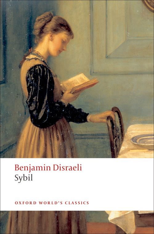 Oxford World's Classics - Sybil: Or The Two Nations (British and Irish ...