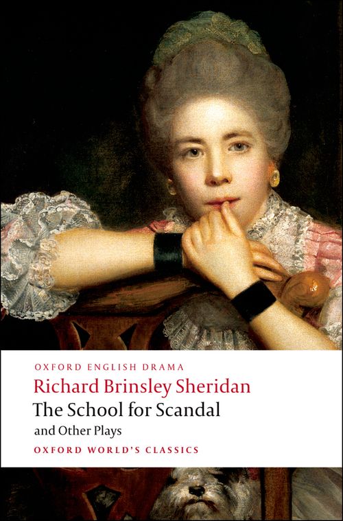 Oxford World's Classics - The School for Scandal and Other Plays ...