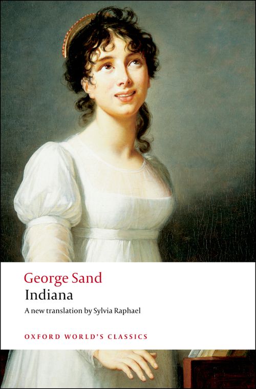 Oxford World's Classics - Indiana (European Literature) by George Sand ...