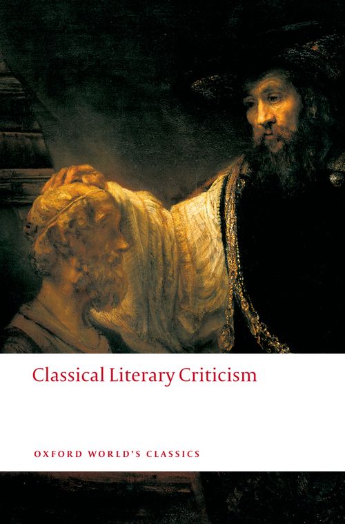Oxford World's Classics - Classical Literary Criticism (Classics and ...