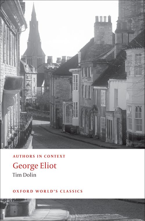 Oxford World's Classics - George Eliot (authors in Context) (British ...