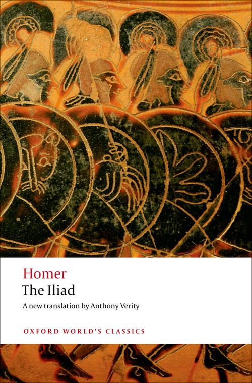 Oxford World's Classics - The Iliad (Classics and the Ancient World) by ...