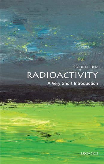 A Very Short Introduction - Radioactivity (Physics) by Claudio Tuniz on ...