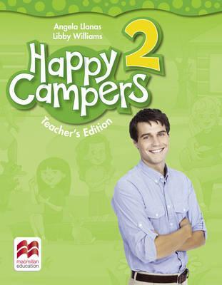 Happy Campers - Teacher's Edition Pack (Level 2) by Angela Llanas, Libby Williams, Angela Padron ...