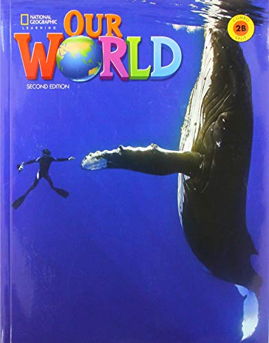 Our World (American English): 2nd Edition - Student Book 2B Combo Split ...