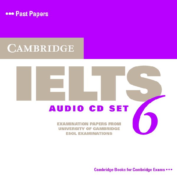Cambridge IELTS - Authentic Examination Papers - Audio CDs (IELTS 6) by ... Cambridge IELTS - Authentic Examination Papers - Audio CDs (IELTS 6) by ...