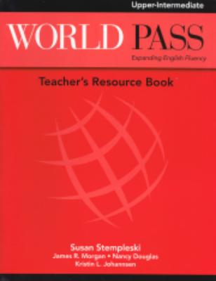 World Pass- Expanding English Fluency - Teacher's Resourse Book (Upper-intermediate) by Susan ...