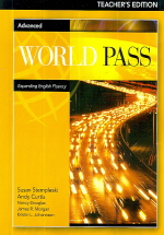 World Pass- Expanding English Fluency - Teacher's Edition (Advanced) by Susan Stempleski, Nancy ...
