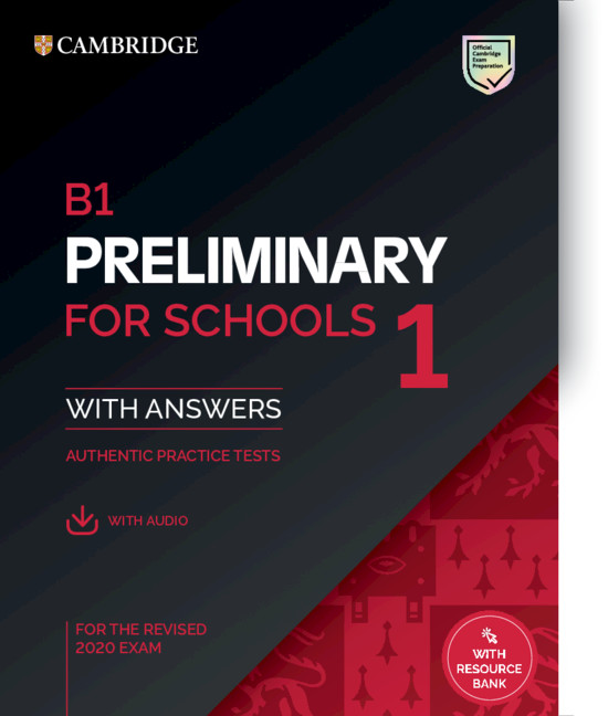 B1 Preliminary for Schools 1 - Student's Book with Answers with Audio with Resource Bank by ...