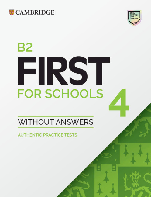B2 First for Schools - Student's Book without Answers (レベル 4) by Cambridge Assessment English on ...