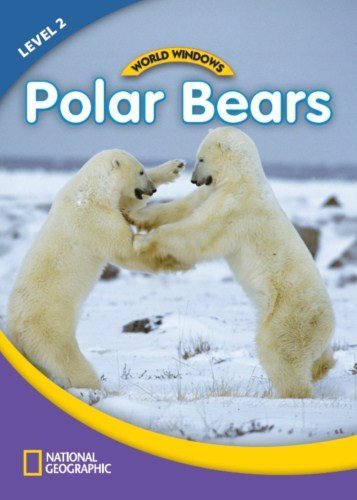 World Windows - Polar Bears: Reader (Level 2-Science) by Cengage ...
