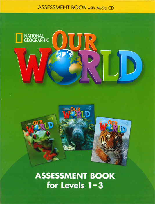 Our World - Coursebook - Assessment Book with Audio CD (Book 1-3) (Book ...