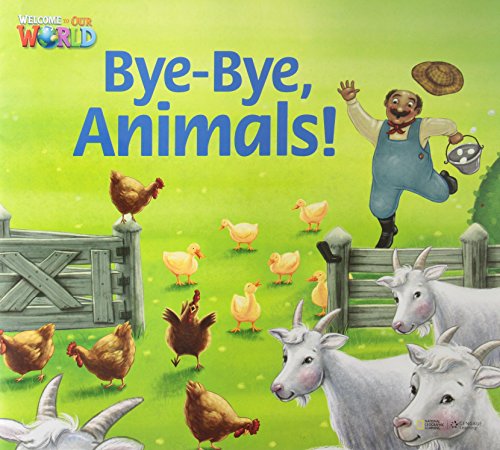 Welcome to Our World - Bye, Bye Animals! Big Book (Level 2) by Jill ...