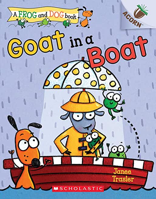 ACORN Reader Series - #2: Goat In A Boat Paperback (A Frog And Dog Book ...