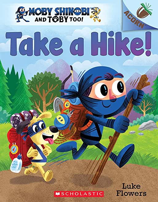 ACORN Reader Series - #2: Take A Hike! Paperback (Moby Shinobi And Toby ...