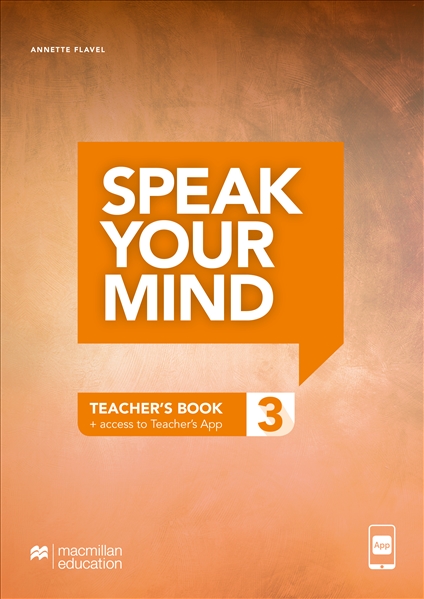 Speak Your Mind - Teacher's Edition with Access to Teacher's App (Level ...