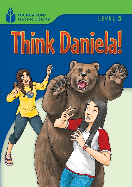 Foundations Reading Library Level 5 - Think Daniela! (Level 5) by Rob ...
