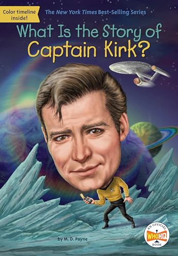 Who Was? Series - What Is the Story of Captain Kirk? (What is the story ...