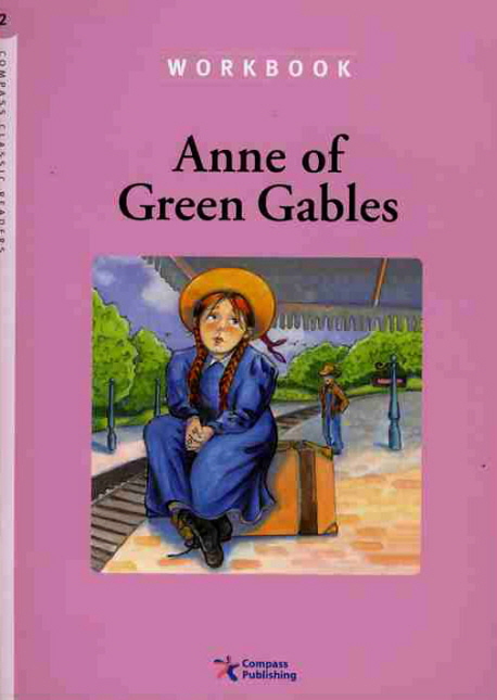 Compass Classic Readers Level 2 - Anne of Green Gables (Workbook) (レベル ...