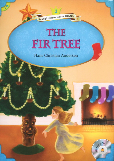 Young Learners Classic Readers Level 2 - The Fir Tree (Book with MP3 CD ...