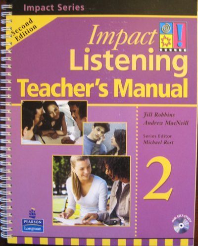 Impact Series - Teacher's Manual with Test CD-ROM (Impact Listening 2 ...