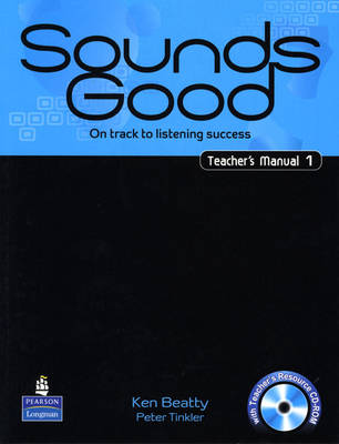 Sounds Good - Teacher's Manual with CD/CD-ROM (Beginner) by Ken Beatty ...